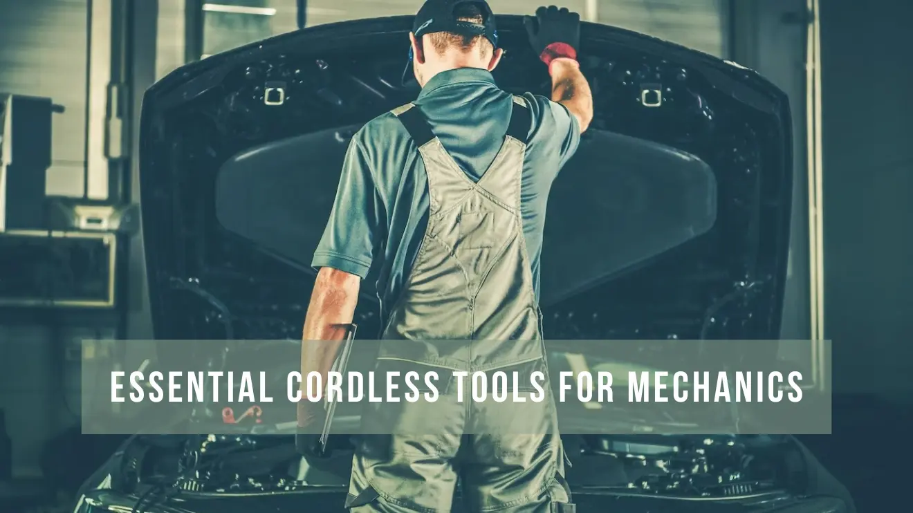A Guide to Must-Have Cordless Tools for Mechanics| Ronix Mag