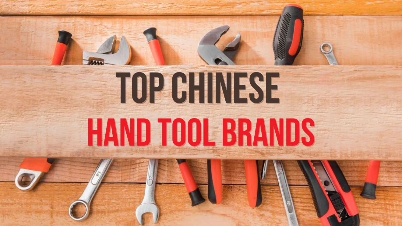 All You Need to Know About Top Chinese Hand Tool Brands | Ronix Mag